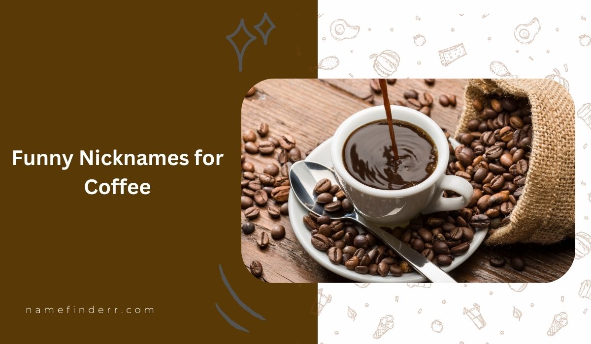 300+ Funny Nicknames for Coffee - Free AI Funny Names Generator