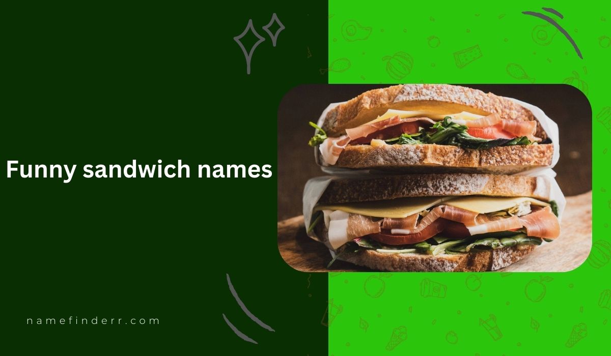 300+ Funny sandwich names - Free AI Funny Names Generator