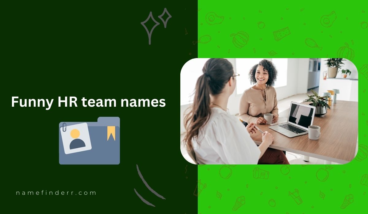 190+ Funny HR team names You Can’t Ignore - Free AI Funny Names Generator