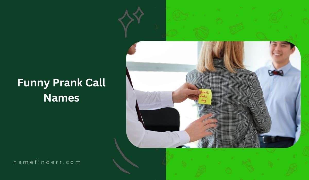 300+ Funny Prank Call Names - Free AI Funny Names Generator