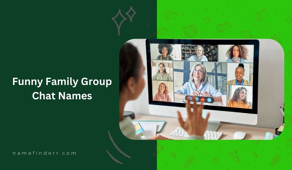 300+ Funny Family Group Chat Names - Free AI Funny Names Generator
